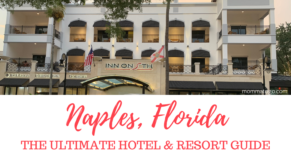 The Best Resorts in Naples Florida - Momma To Go Travel