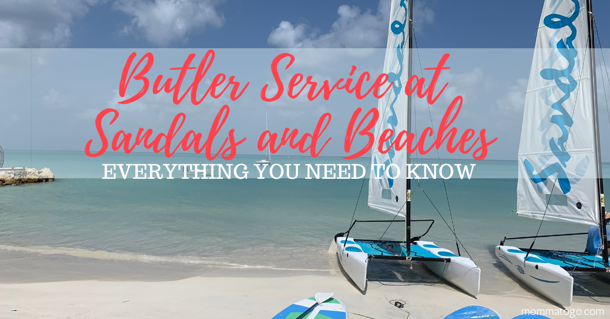 Butler Service at Sandals and Beaches Resorts: Everything You Need to ...